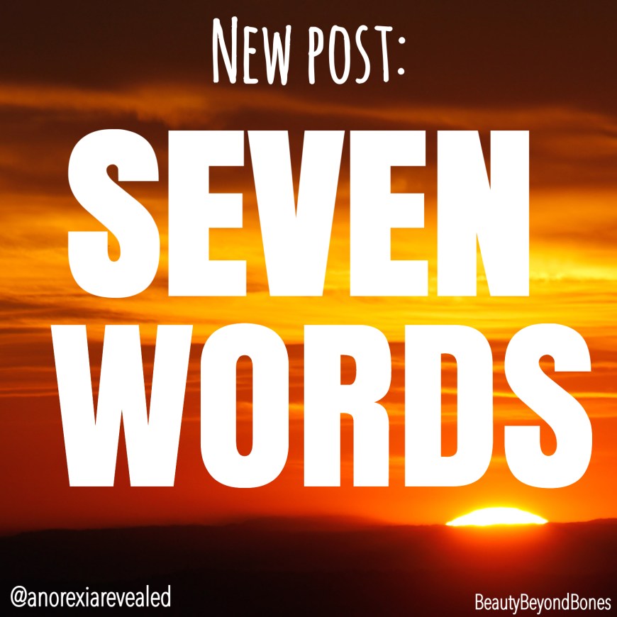 Seven Words – BeautyBeyondBones