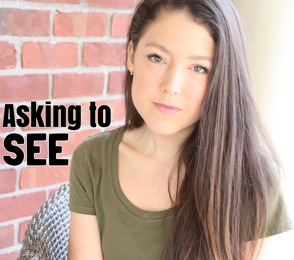 Asking to See – BeautyBeyondBones