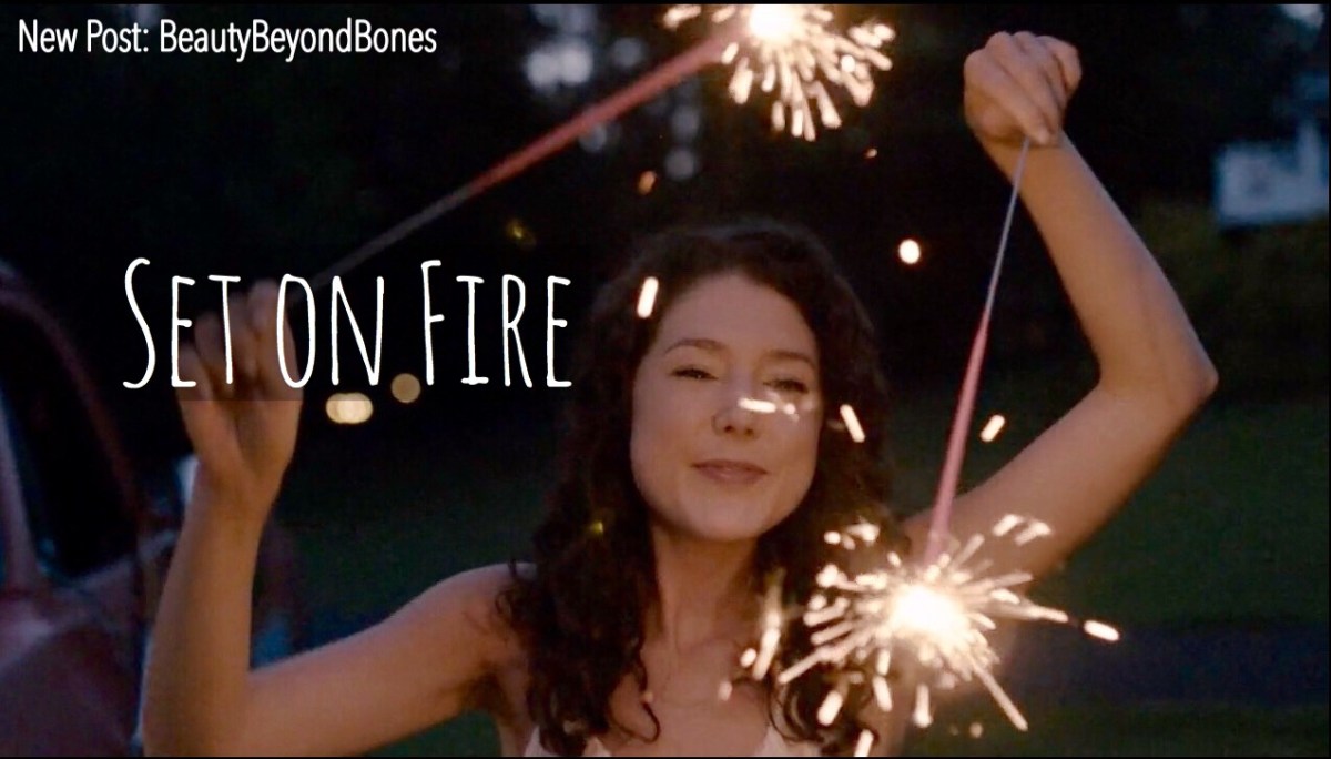 Set on Fire – BeautyBeyondBones