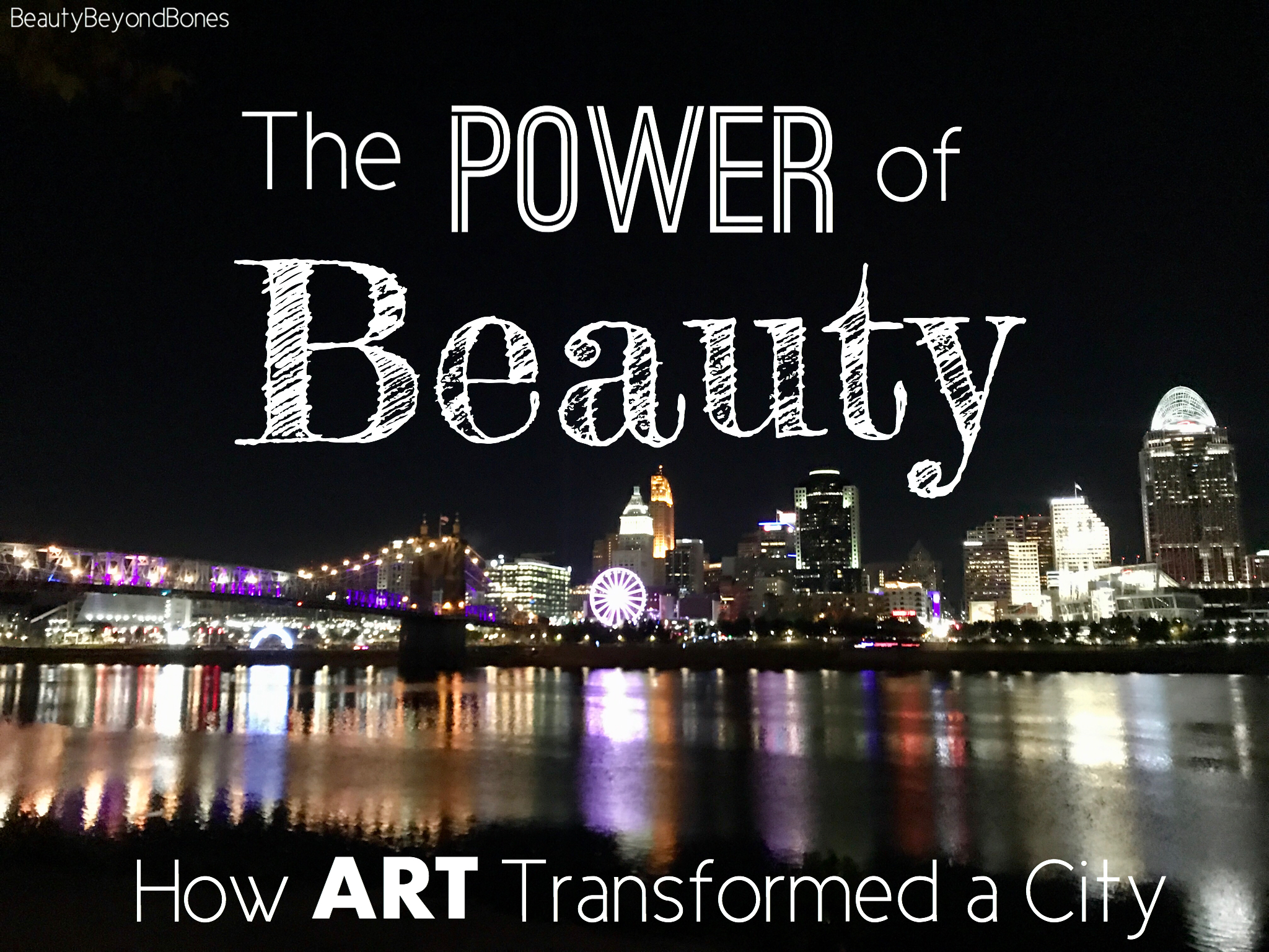 The Power of Beauty – BeautyBeyondBones