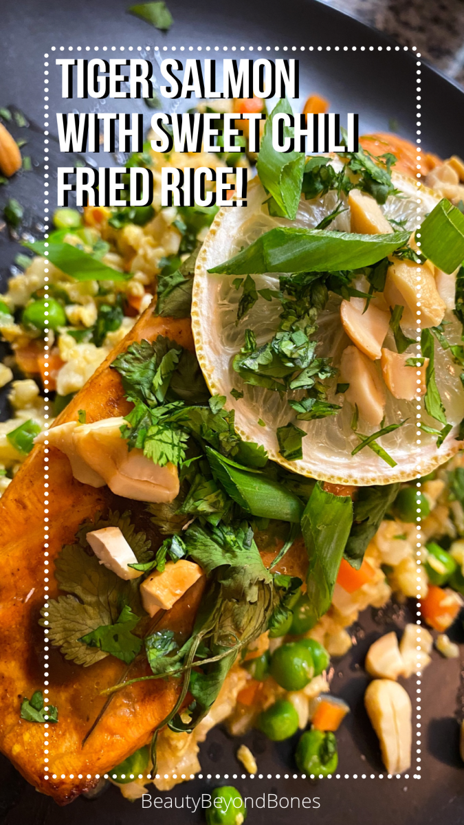 Tiger Salmon with Sweet Chili Fried Rice – BeautyBeyondBones