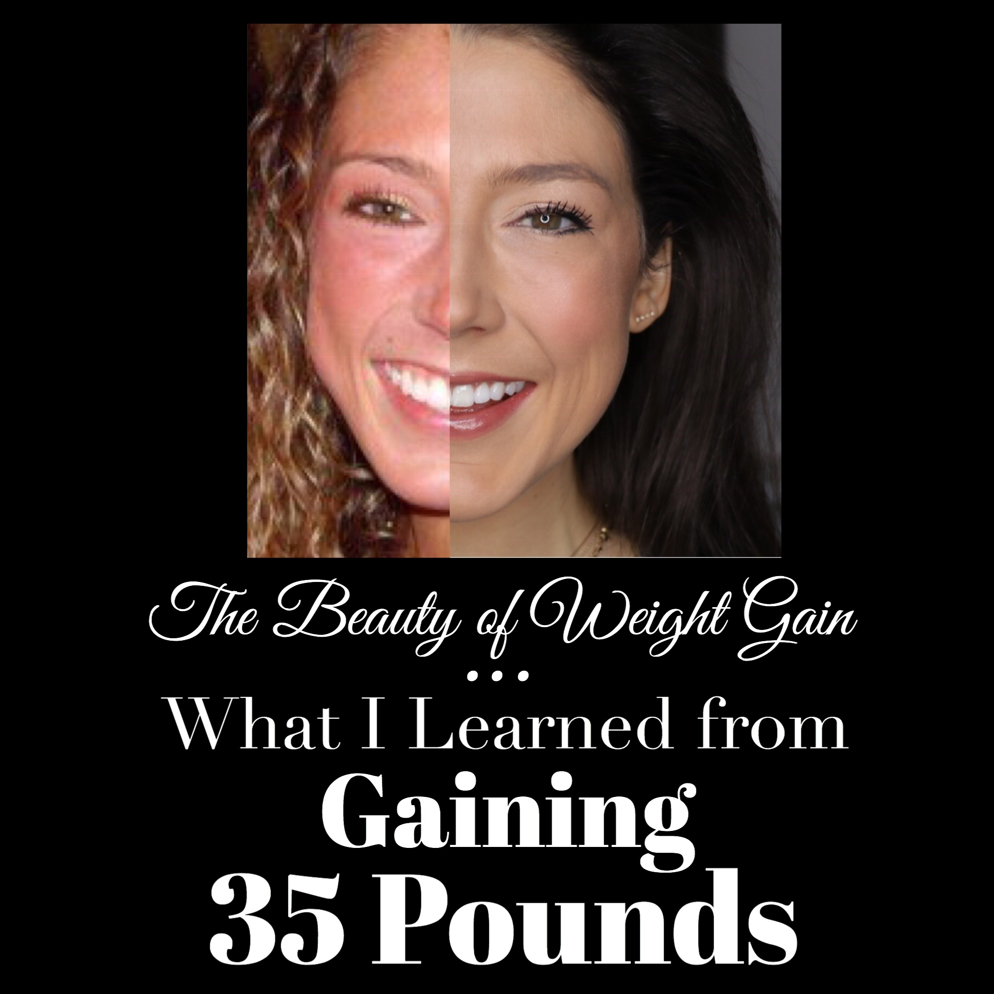 The Beauty Of Weight Gain – What I Learned from Gaining 35 Pounds ...