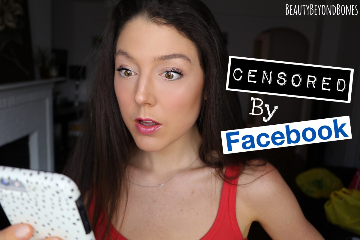 Censored by Facebook – BeautyBeyondBones